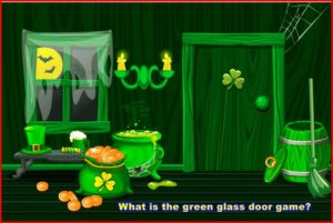 What is the green glass door game? (Riddle) - Make Easy Life in